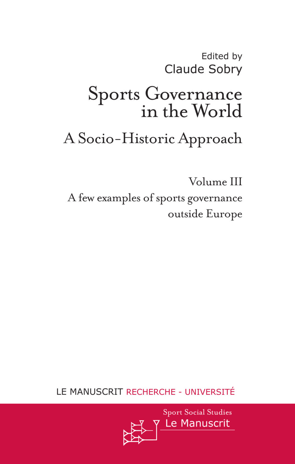 Sports Governance in the World III, A Socio-Historic Approach | Le ...
